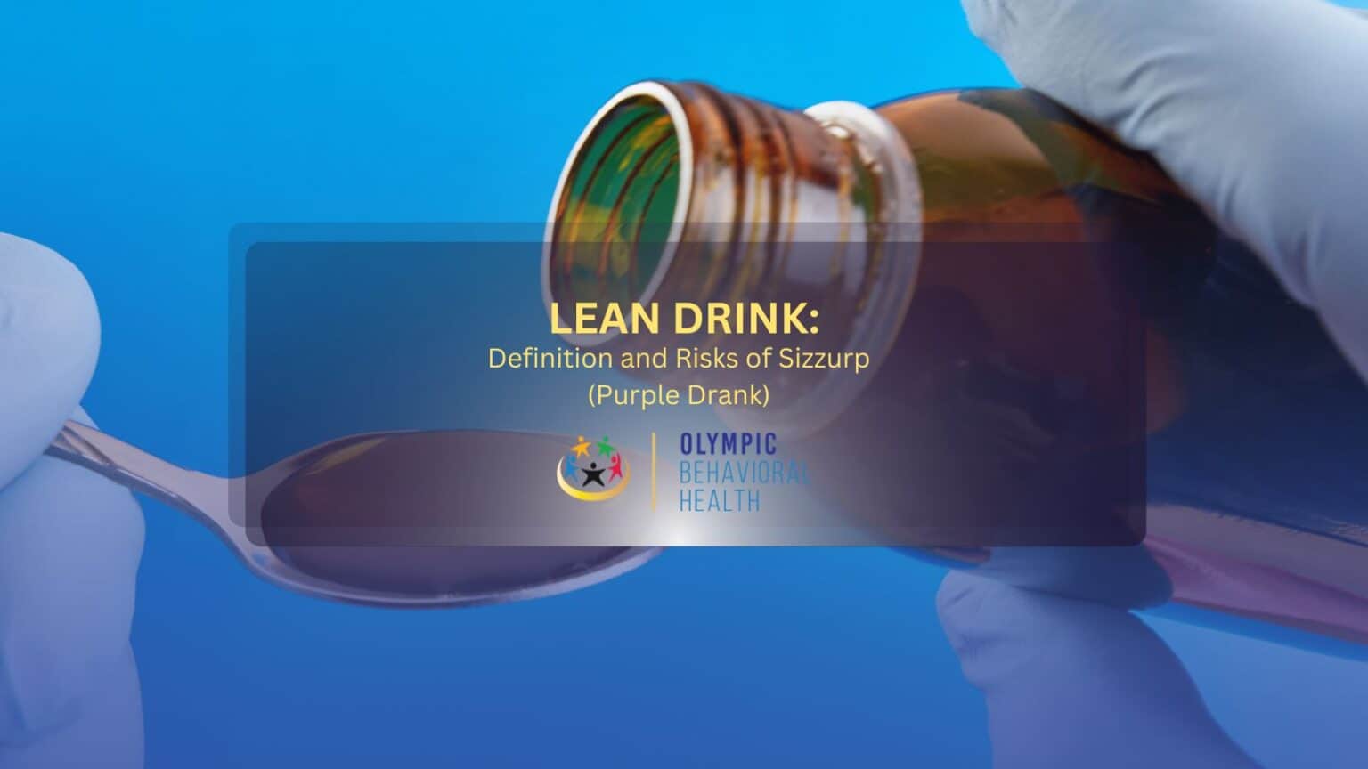 What is Sizzurp [Lean] and Risks of Purple Drank
